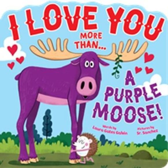 Laura Gates Galvin | Other | I Love You More Thana Purple Moose Laura ...